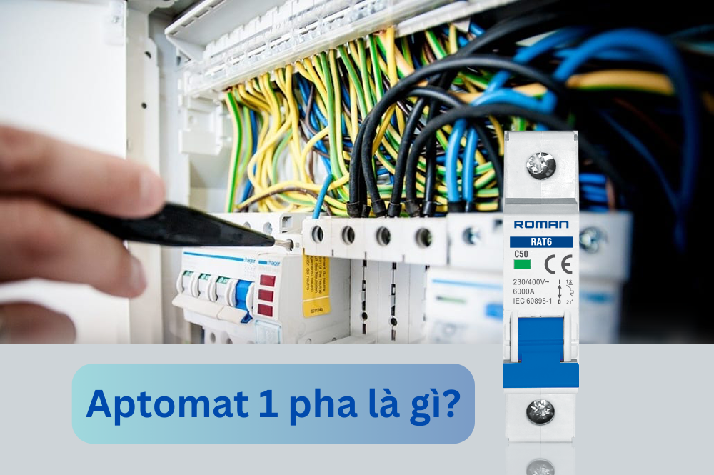 Aptomat 1 pha là gì? Cấu tạo và phân loại aptomat 1 pha