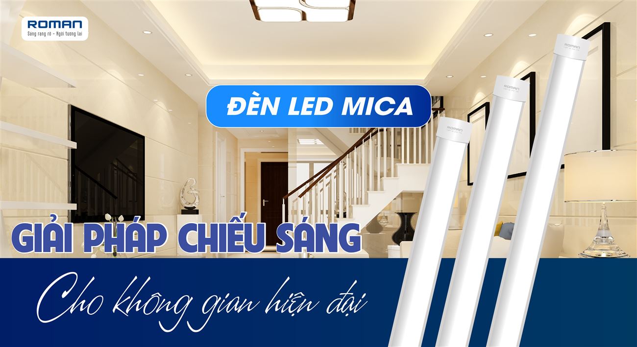Đèn Led Mica - giải pháp chiếu sáng tối ưu cho không gian hiện đại